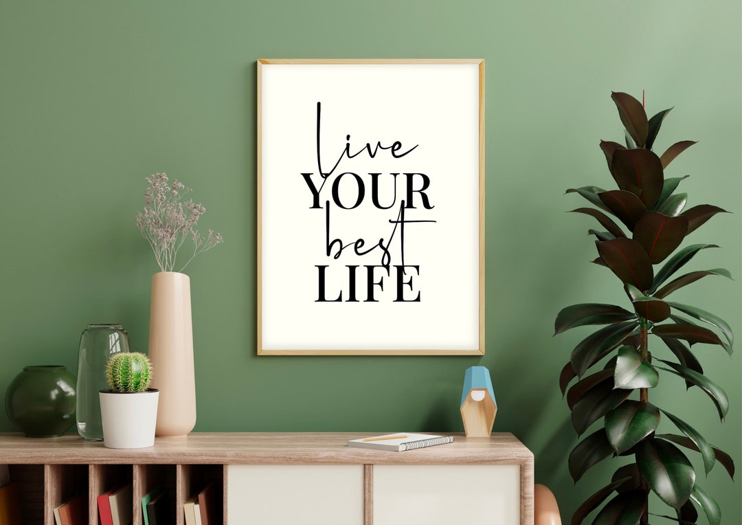 Live Your Best Life Poster, Wall Art, Quote A4, Digital Download ...