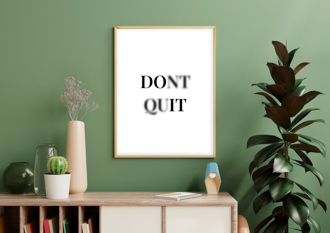 Don't Quit Poster, Wall Art, Quote A4, Digital Download, Inspiration ...