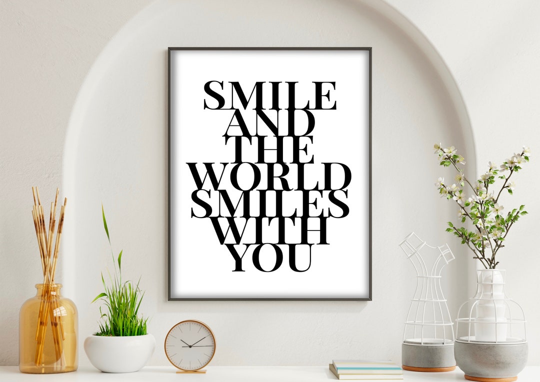 Smile and the World Smiles With You Poster, Wall Art, Quote A4, Digital ...