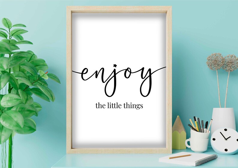 Enjoy the Little Things Poster, Wall Art, Quote, Digital Download ...