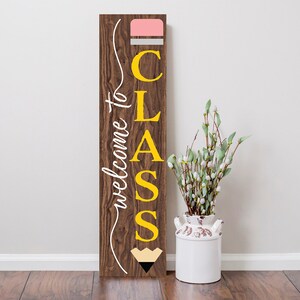 36in Welcome to Class Sign, Perfect Teacher Appreciation Gift, Porch ...