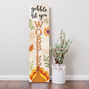 36in "gobble Til You Wobble" Fall Porch Sign - Rustic Harvest Decor for ...
