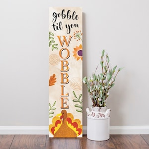 36in gobble Til You Wobble Fall Porch Sign - Etsy