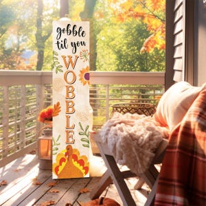36in "gobble Til You Wobble" Fall Porch Sign - Rustic Harvest Decor for ...