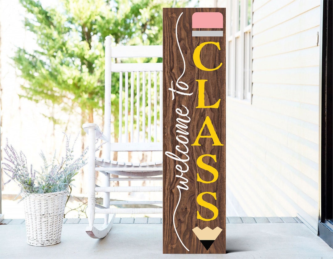 36in Welcome to Class Sign, Perfect Teacher Appreciation Gift, Porch ...