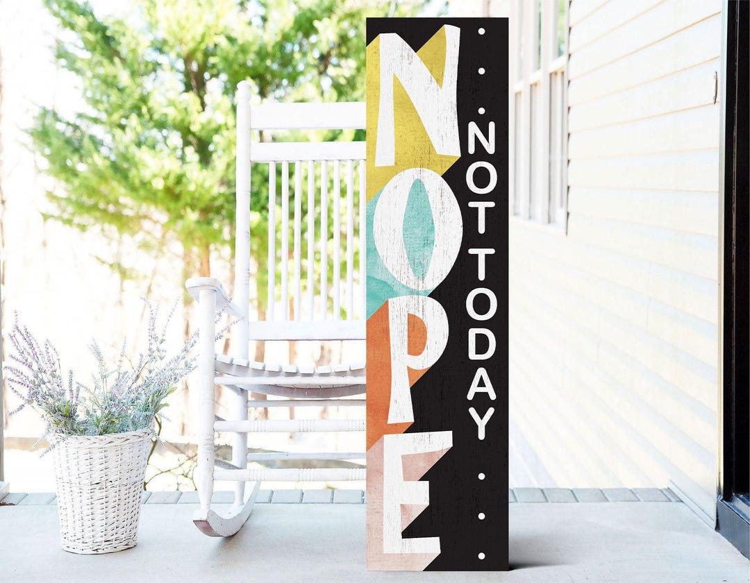 Handmade Wooden "nope Not Today" Porch Sign for Indoor/outdoor Use ...