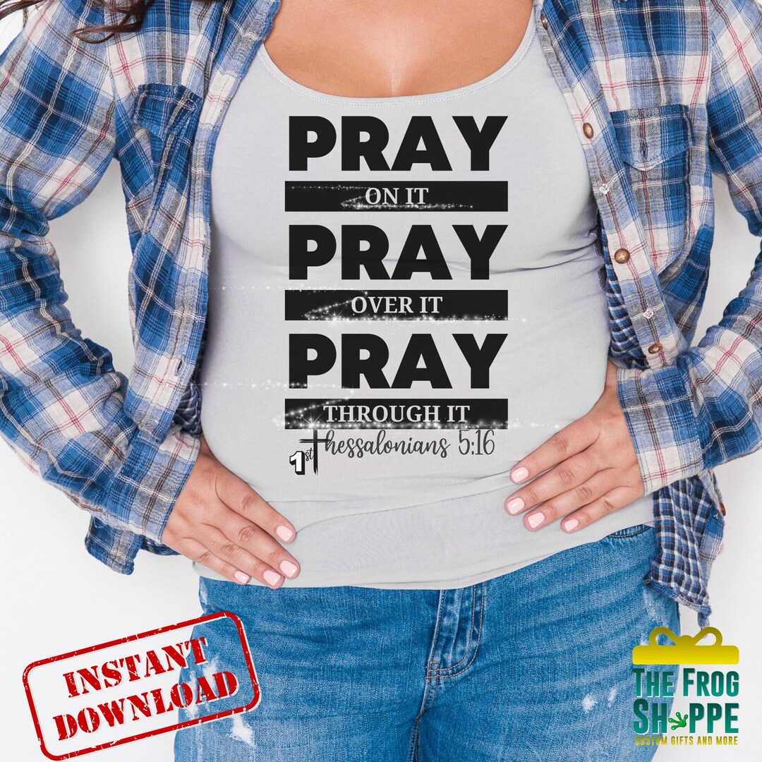 Christian Bundle Png: Pray on It Pray Over It Pray Through It Png ...