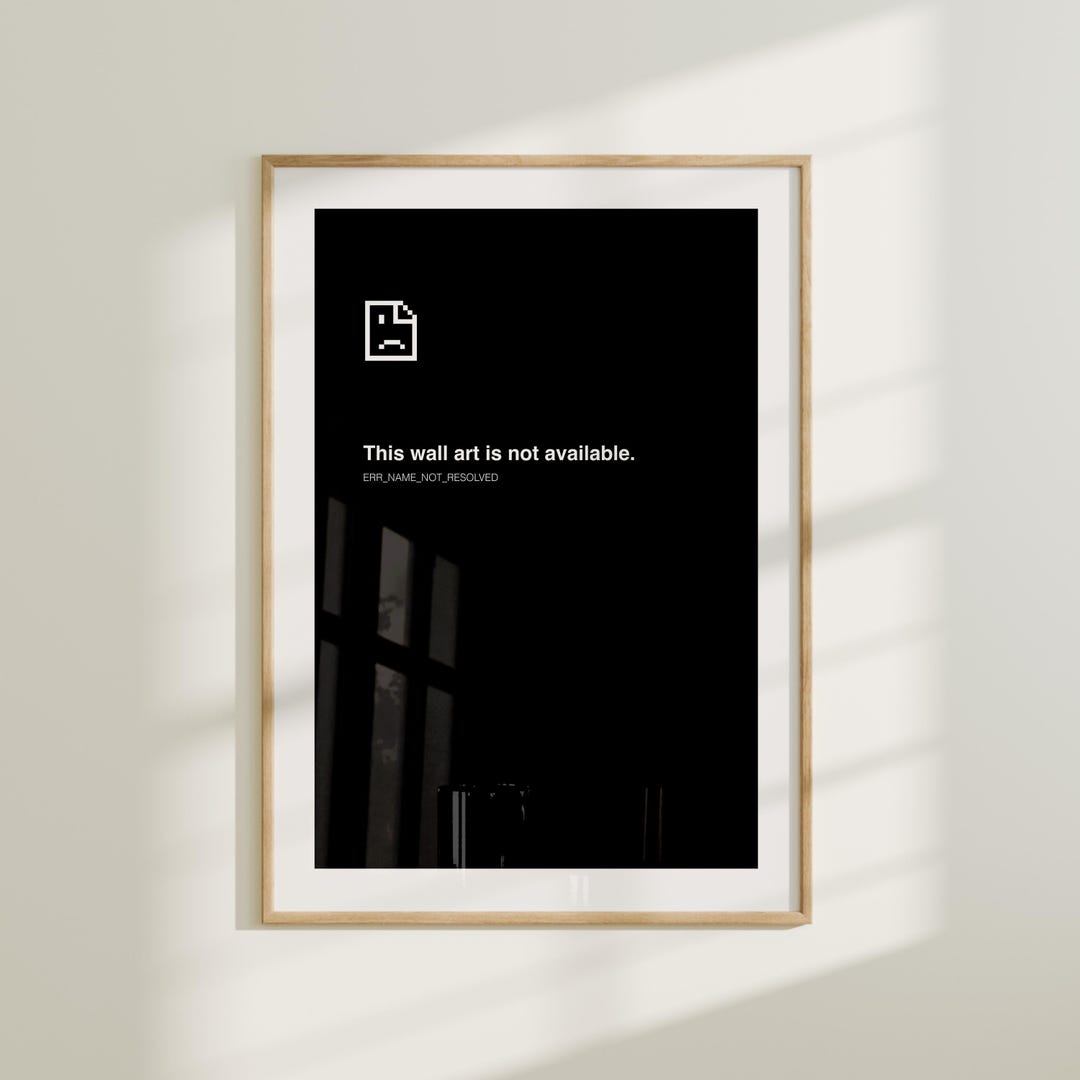 Wallpaper Error Wall Art, Meme Wall Art, Typography Poster, Windows ...