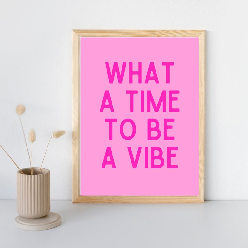 What a Time to Be A Vibe Poster digital Download Affirmation Wall Art ...