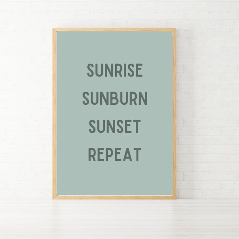 Sunrise Sunburn Sunset Repeat Poster (digital Download) | Coastal Home ...