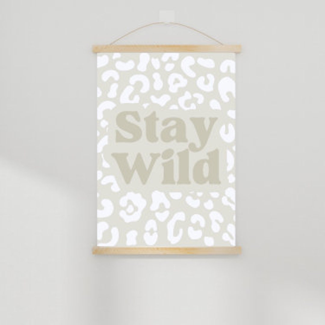 Stay Wild Poster (digital Download)| Home Decor, Gallery Wall Art Print ...