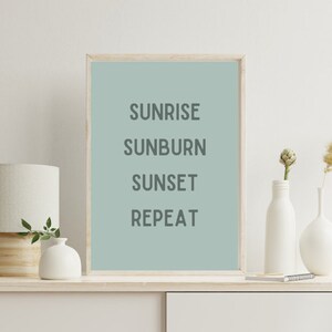 Sunrise Sunburn Sunset Repeat Poster digital Download Coastal Home ...