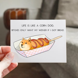 Corn Dog Card, Shiba Inu Card, Funny Dog Greeting Cards, Life is Like a ...