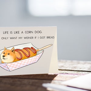 Corn Dog Card, Shiba Inu Card, Funny Dog Greeting Cards, Life is Like a ...