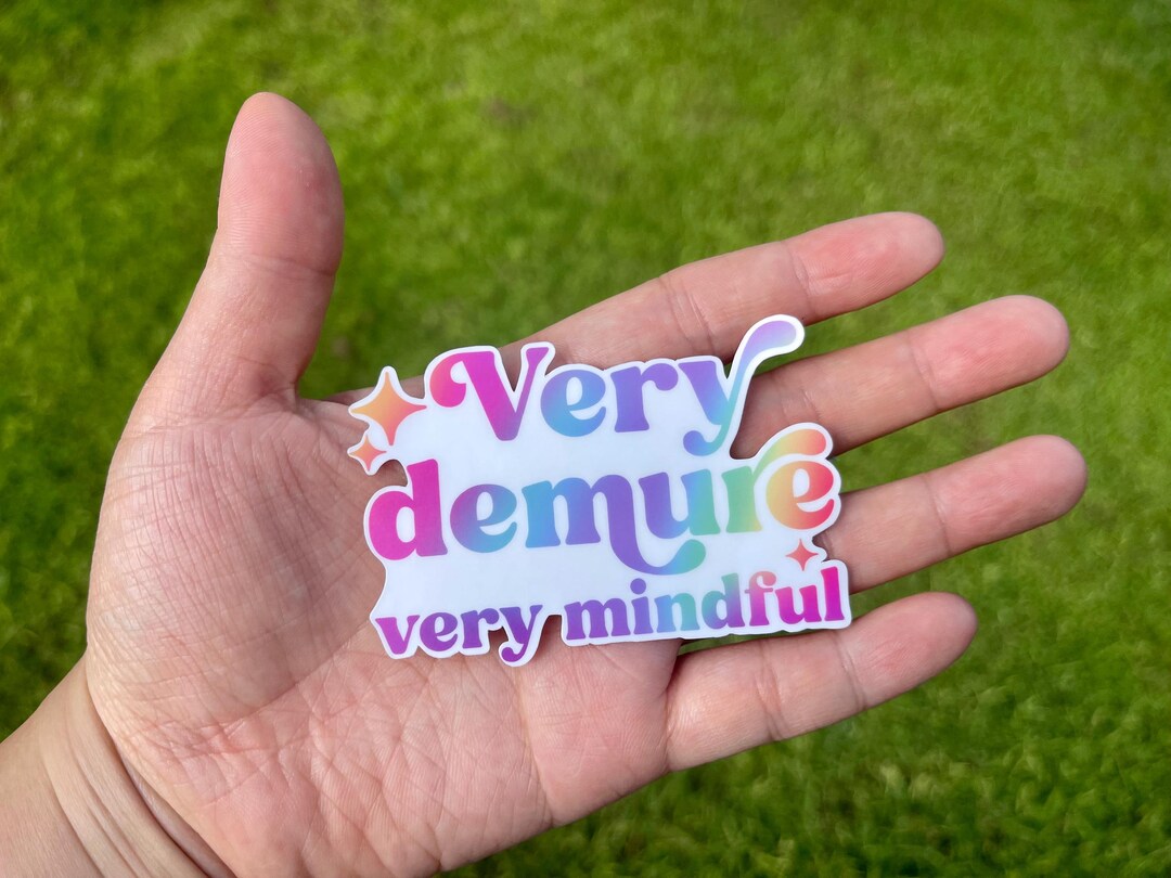 Very Demure Very Mindful - Meme Funny Waterproof Sticker for Water ...