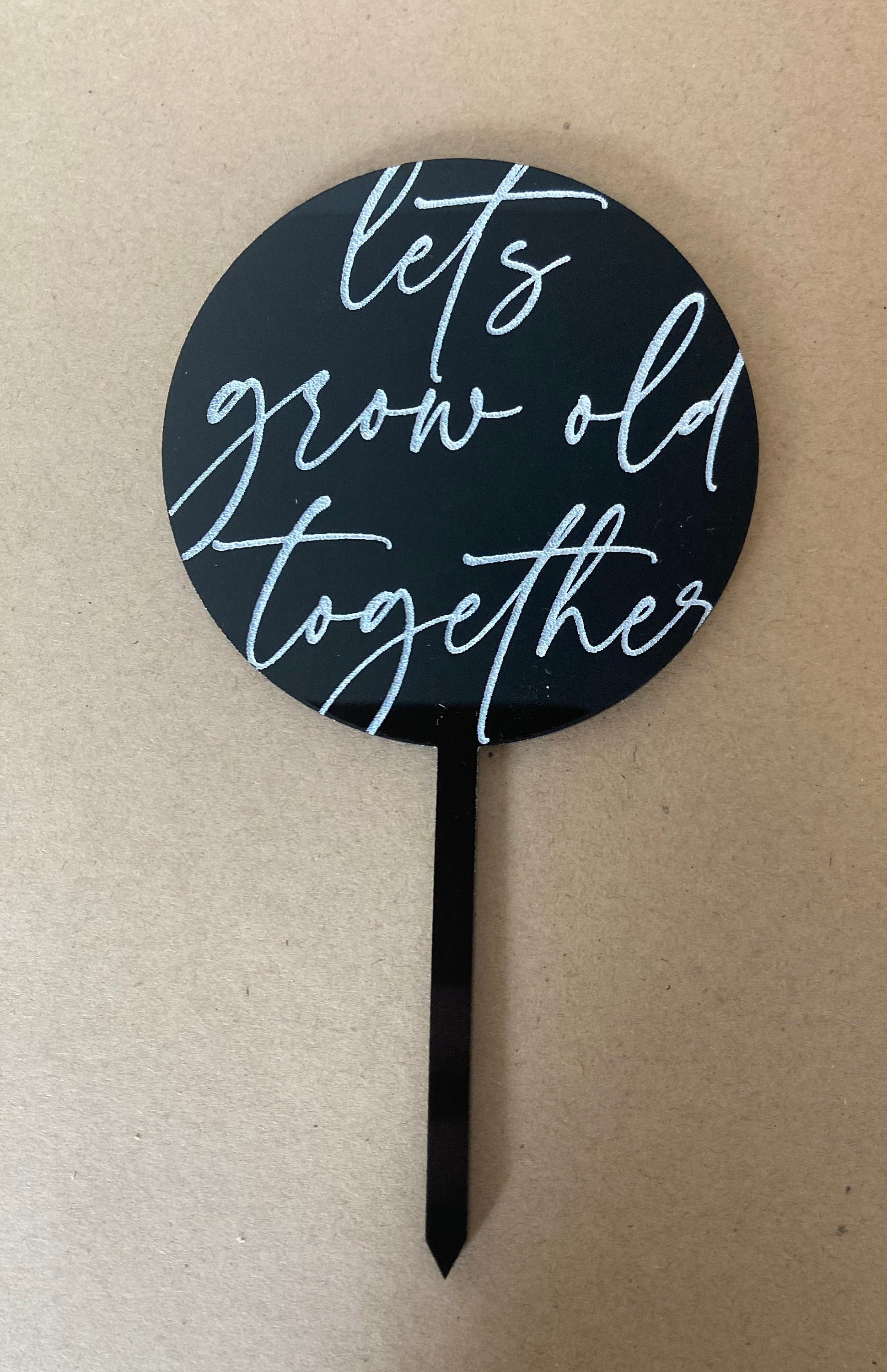 Let’s Grow Old Together Plant Stake | Wooden Plant Stake | Acrylic ...