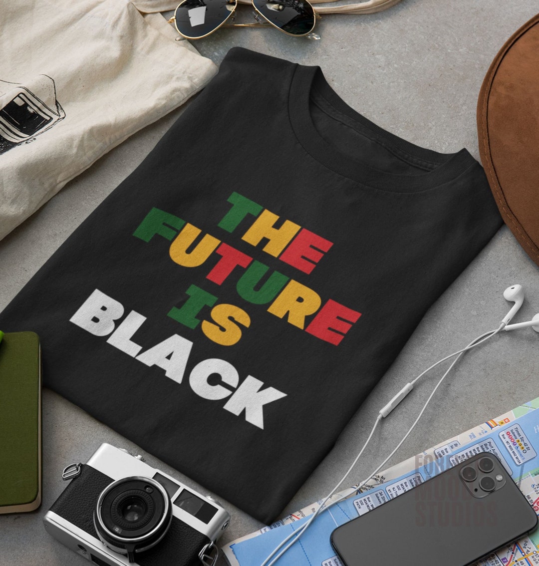 The Future is Black T-shirt, Black History Month Shirt, Black People ...