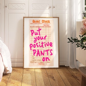 Put Your Positive Pants on Girly Wall Art Preppy Print Hot Pink Orange ...