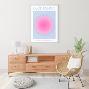 Good Energy Poster Good Things Are Coming Print Blue Pink Aura Wall Art ...