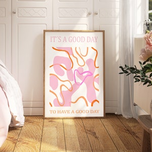 It's A Good Day to Have A Good Day Print Positive Inspirational Quote ...