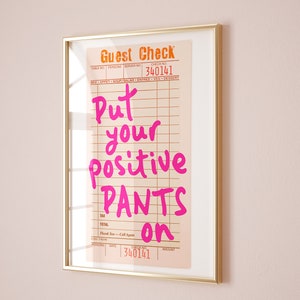 Put Your Positive Pants on Girly Wall Art Preppy Print Hot Pink Orange ...