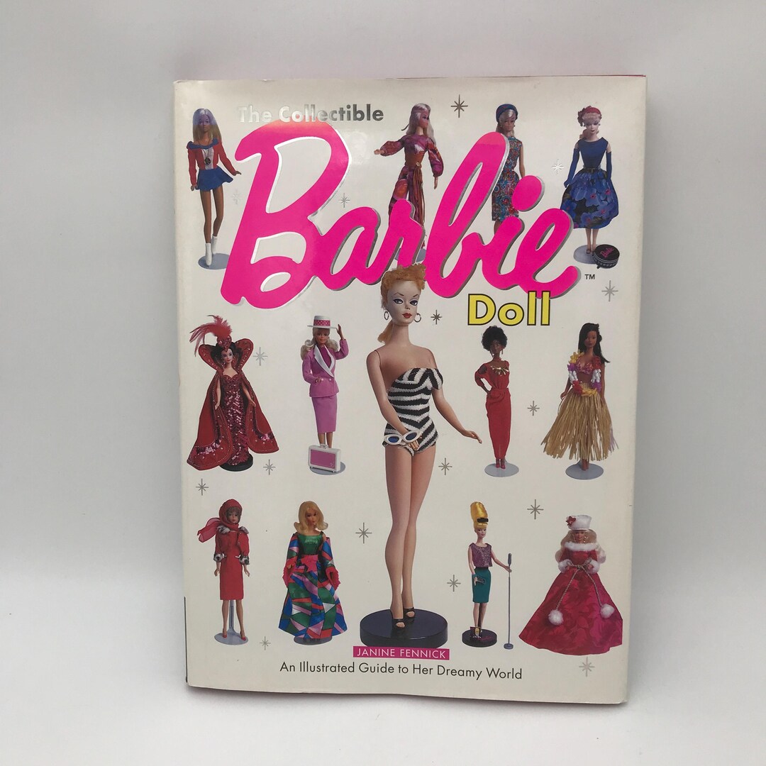 The Collectible Barbie Doll / Book About Barbie Dolls / Janine Fennick ...