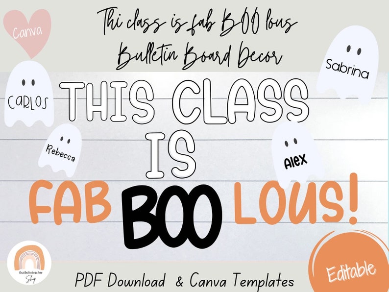 This Class is Fab BOO Lous, Ghost Bulletin Board Kit, EDITABLE Ghost ...