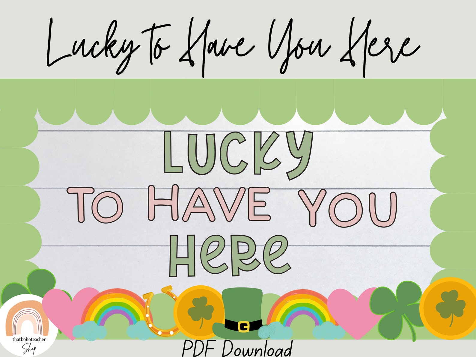 Lucky to Have You Here St. Patrick’s Day Bulletin Board Kit, Digital ...