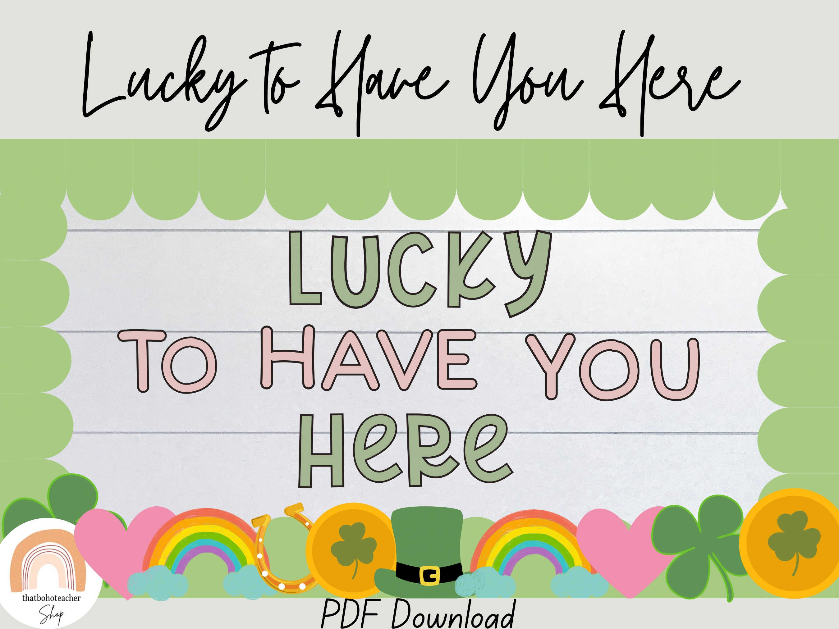 Lucky to Have You Here St. Patrick’s Day Bulletin Board Kit, Digital ...