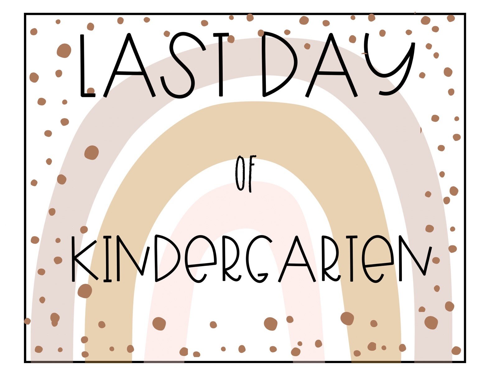 First & Last Day of School Boho Rainbow Posters, Grades Pre-k Through ...