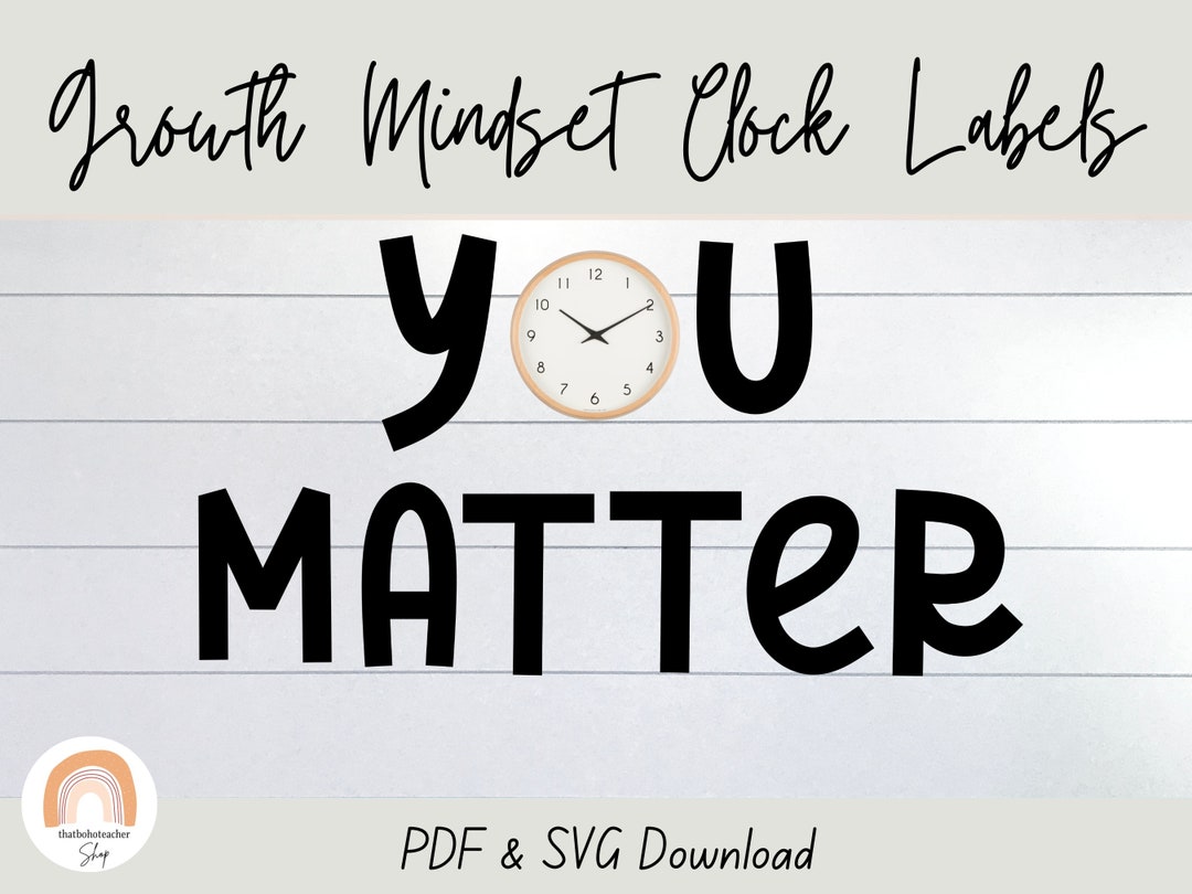 Growth Mindset Clock Label YOU MATTER| Boho Classroom Decor | Digital ...