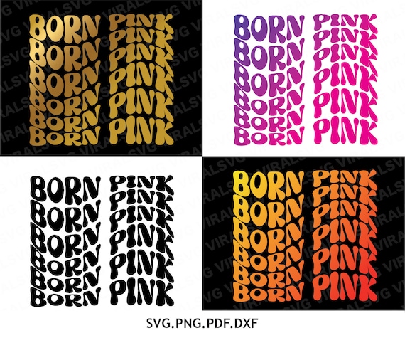 Born Pink SVG Black Pink Svg Wavy Text Svg Kpop Svg Blinks - Etsy