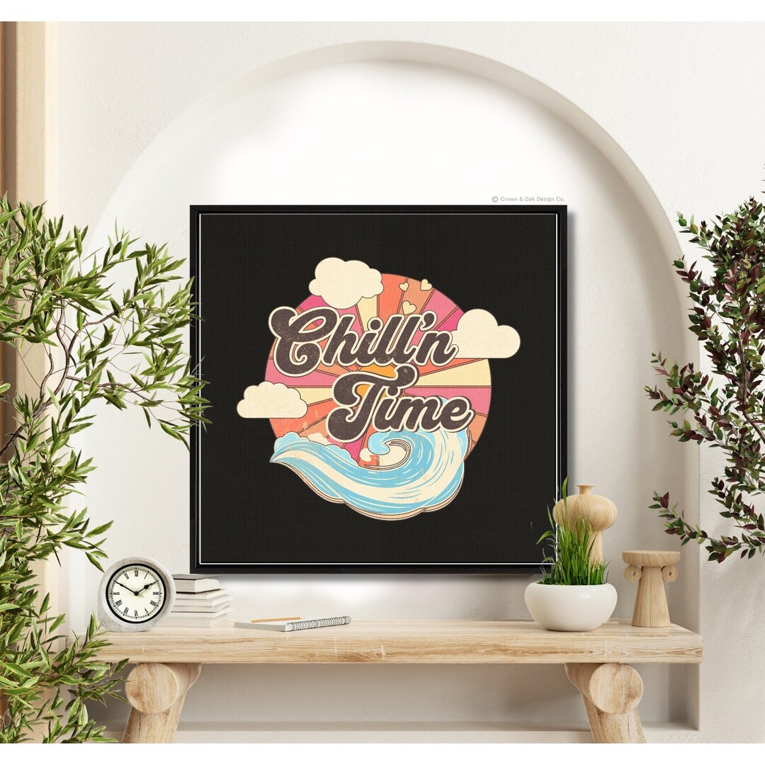 Chill'n Time Sign Just Chill Hippy Print Boho Wall Art for Living Room ...