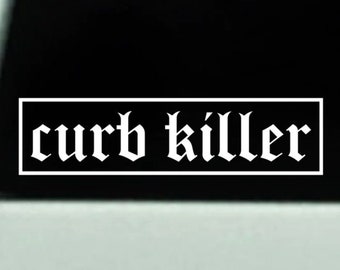 Curb Killer Decal - Etsy