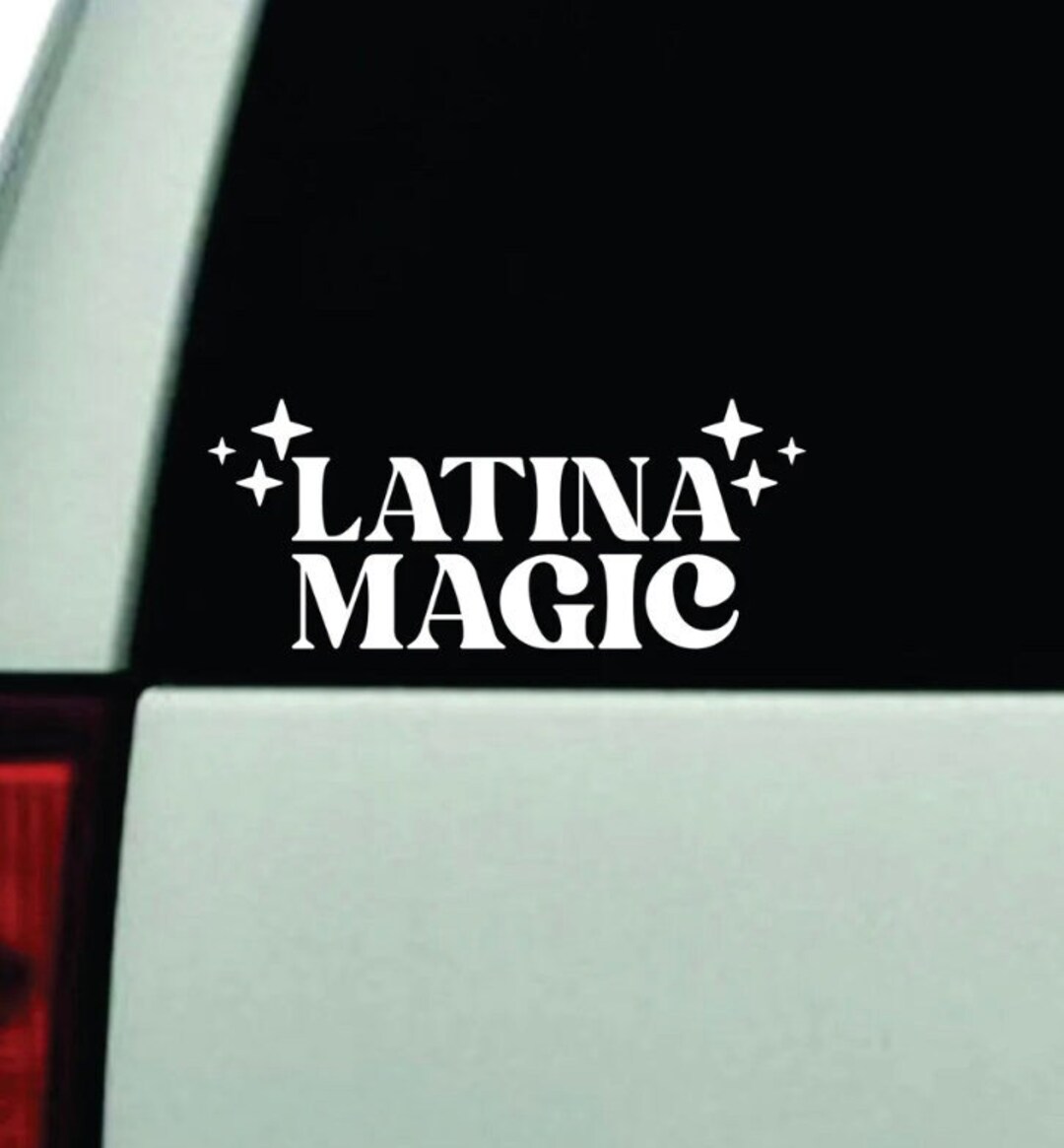 Latina Magic Car Decal Art Bumper Sticker Truck Window Windshield Funny ...