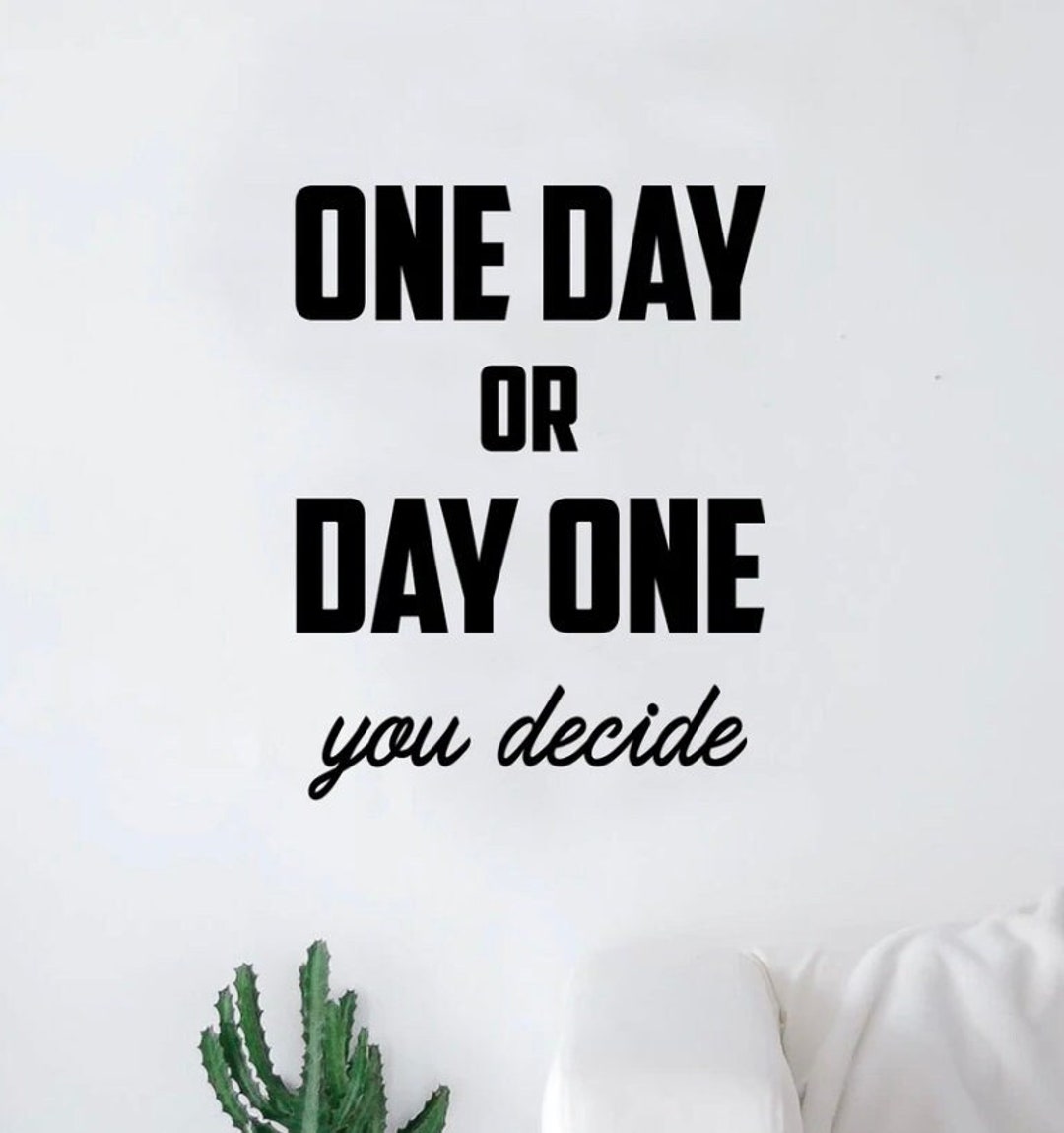 One Day or Day One Gym Quote Wall Decal Art Sticker Vinyl Home Decor ...