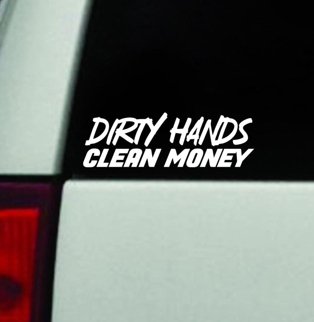 Dirty Hands V3 Car Decal Bumper Sticker Truck Window Windshield Mirror ...