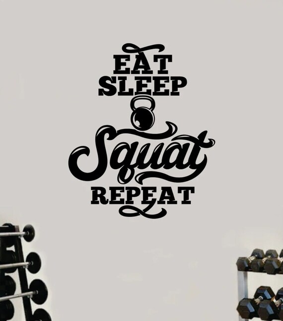 Squat Lift Sleep Repeat