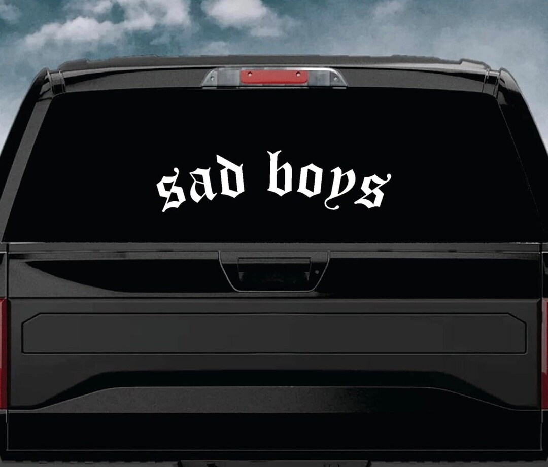 Sad Boys V3 Quote Wall Decal Art Sticker Vinyl Auto Car Truck Window ...