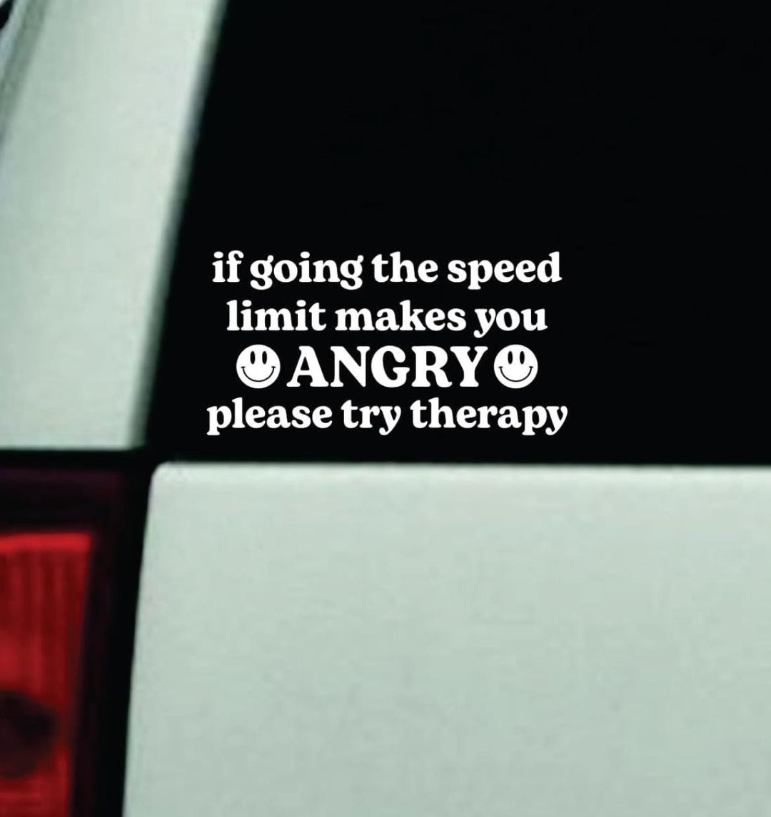 Speed Limit Angry Therapy Car Decal Art Bumper Sticker Decor Truck ...