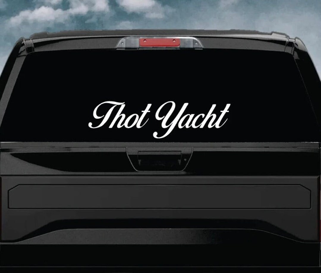 Thot Yacht Quote Wall Decal Art Sticker Vinyl Auto Car Truck Window ...