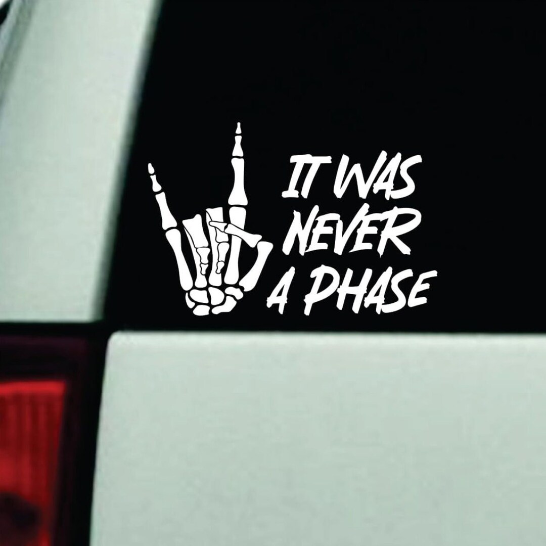 It Was Never A Phase V2 Car Decal Art Sticker Decor Truck Window ...