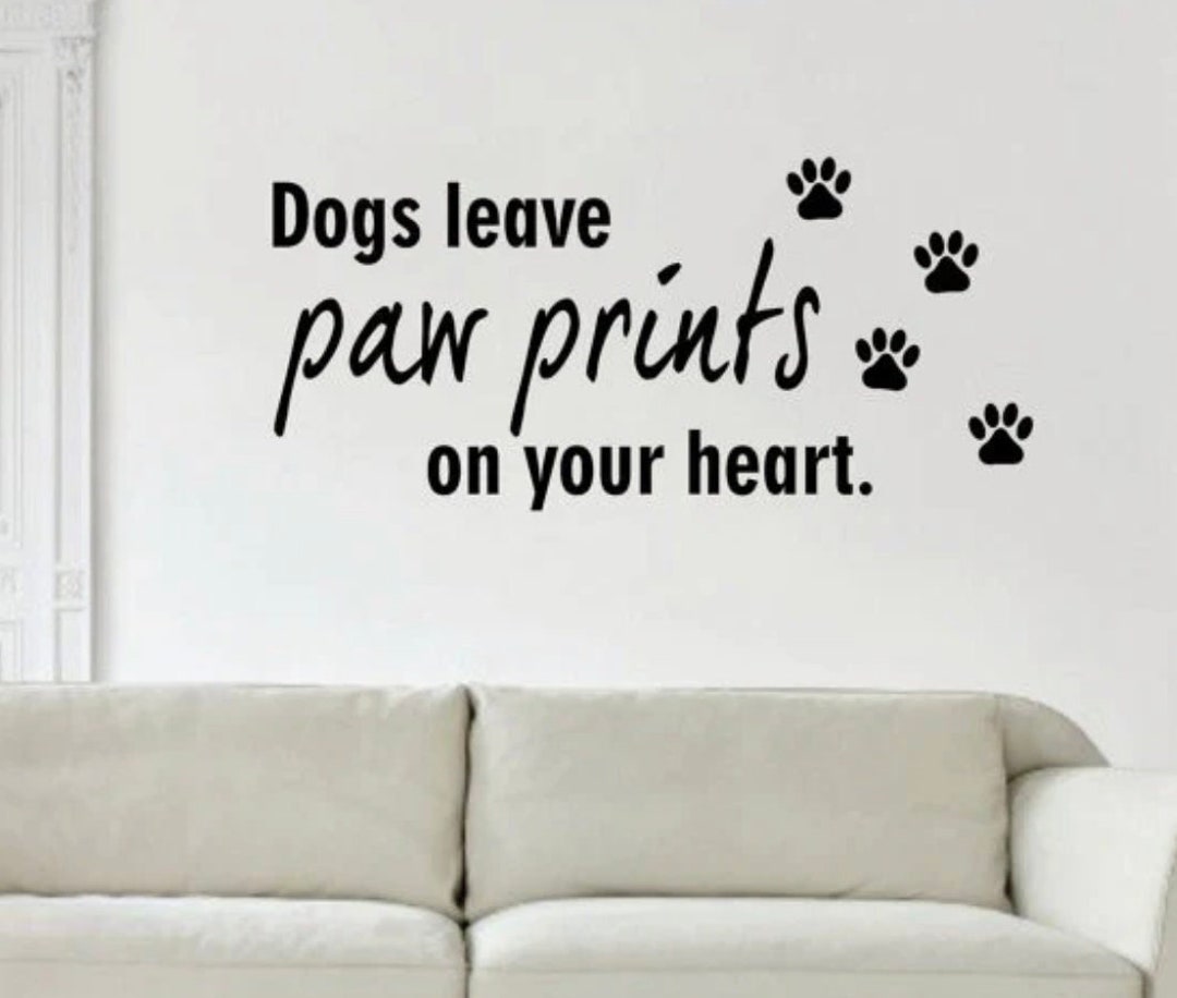 Dogs Leave Paw Prints on Your Heart Wall Decal Art Sticker Vinyl Home ...