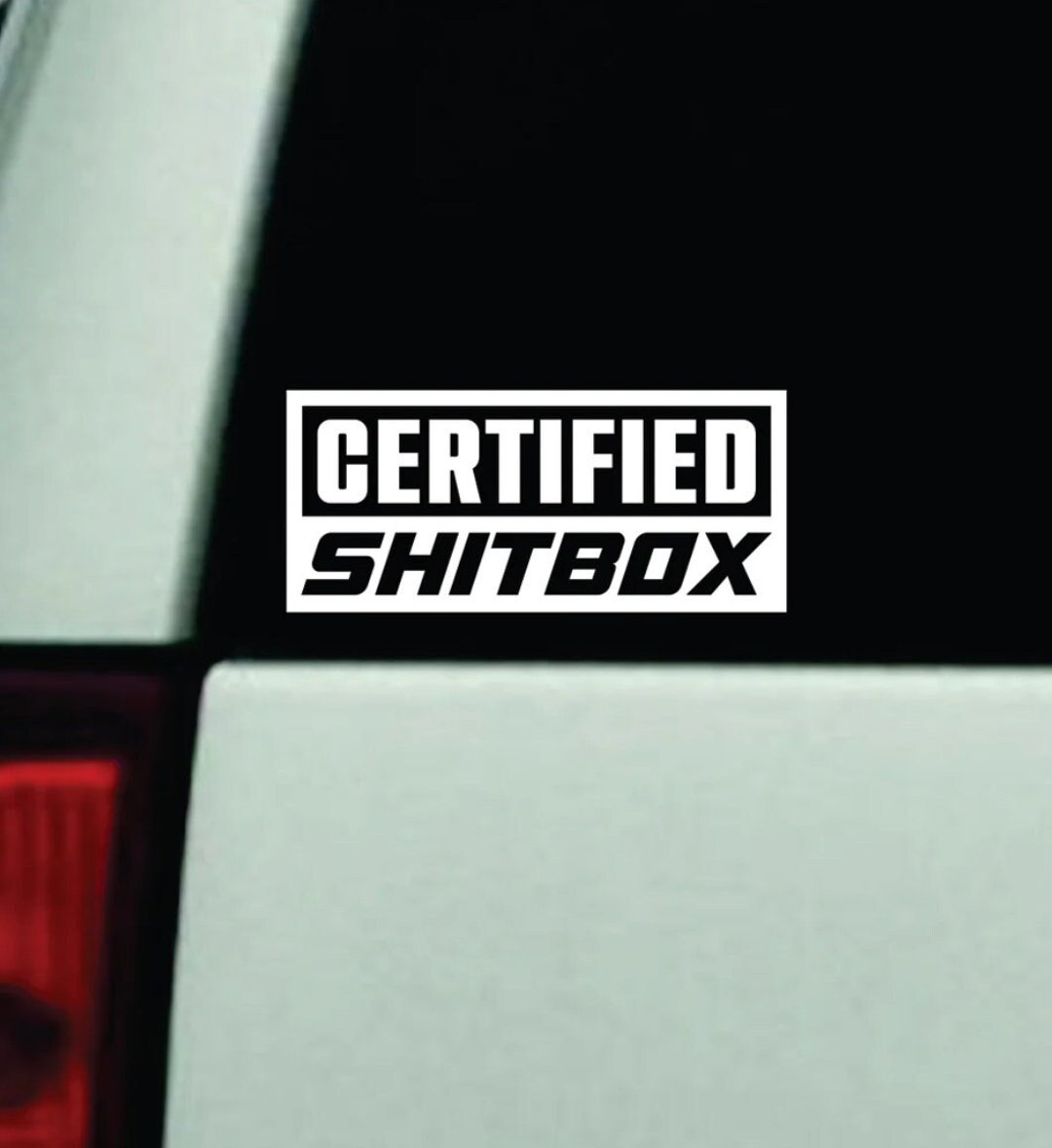 Certified Shitbox V4 Wall Decal Art Bumper Sticker Decor Car Truck ...
