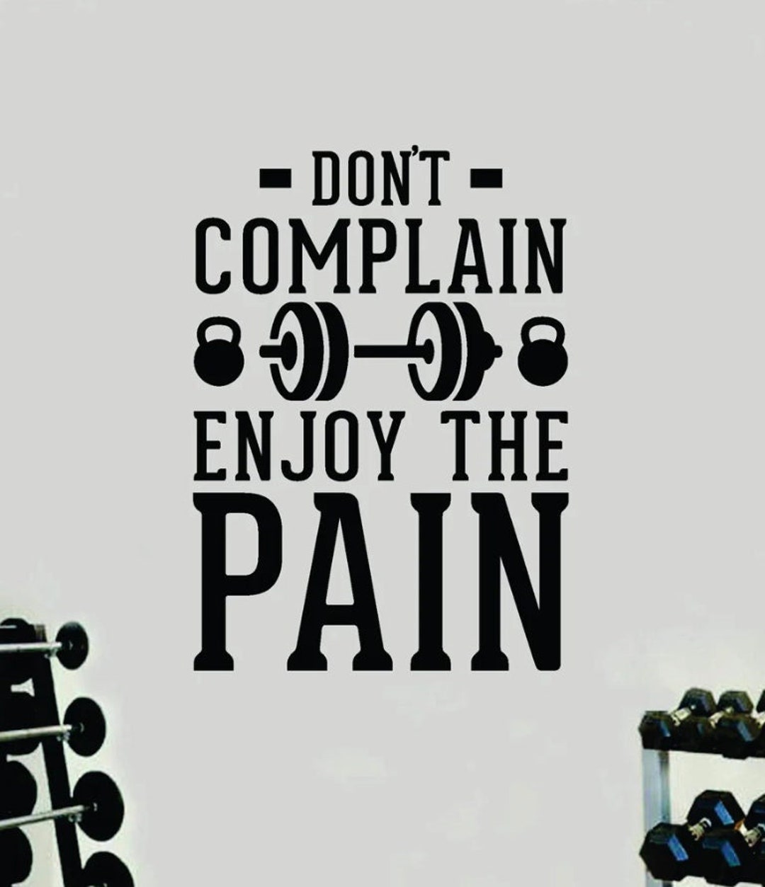 Dont Complain Enjoy the Pain V3 Gym Quote Wall Decal Art - Etsy
