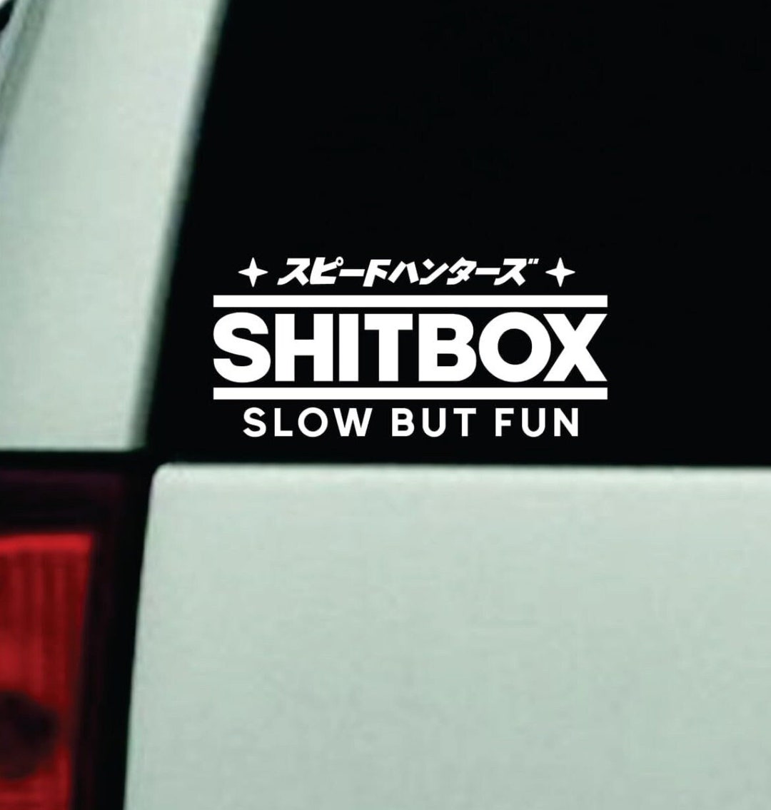 Shitbox Slow but Fun Car Decal Art Bumper Sticker Decor Truck Window ...