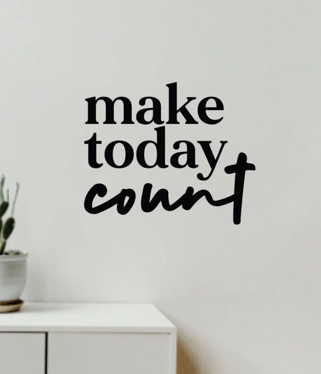 Make Today Count V2 Wall Decal Home Decor Art Sticker Vinyl Bedroom ...