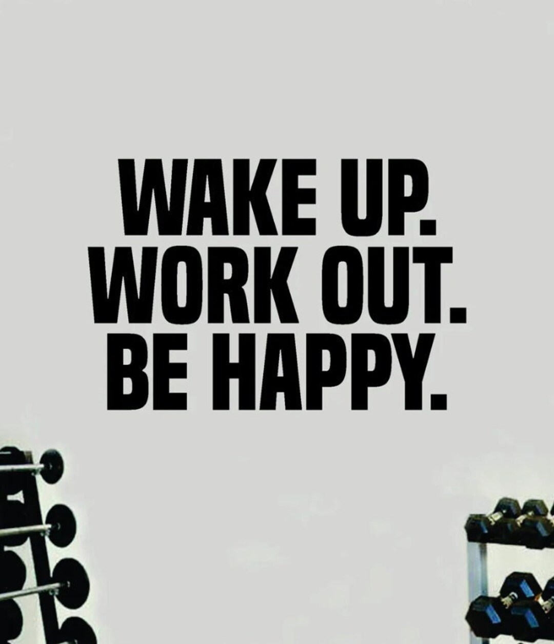 Wake up Work Out Be Happy Gym Quote Wall Decal Art Sticker Vinyl Home ...