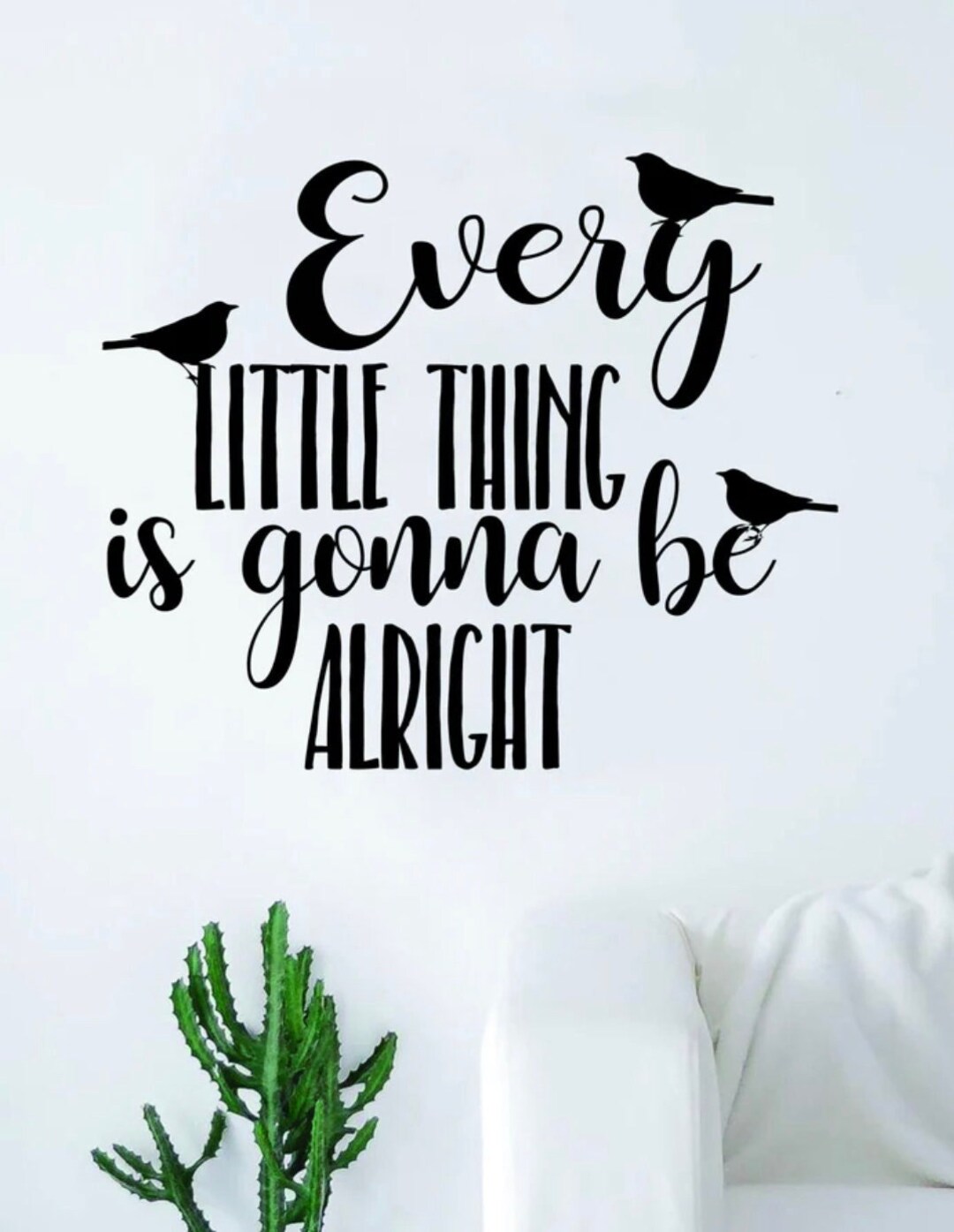 Every Little Thing V3 Quote Wall Decal Art Sticker Vinyl Home Decor ...