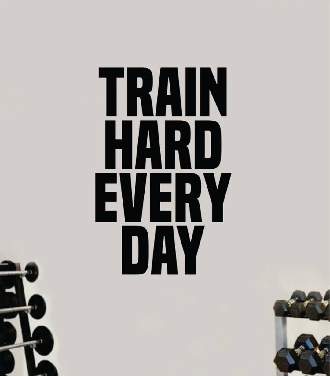 Train Hard Every Day Gym Quote Wall Decal Art Sticker Vinyl Home Decor ...